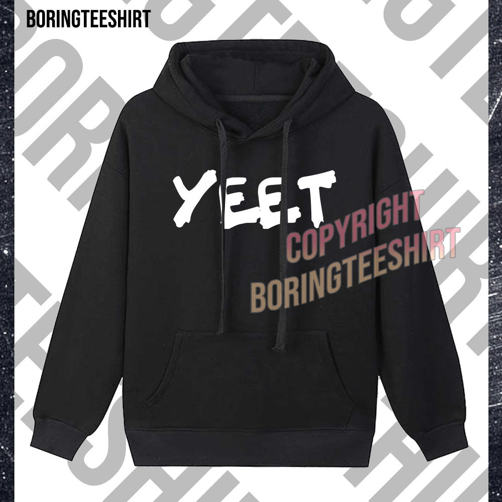 Yeet Fleece Hoodie – BoringTeeShirt